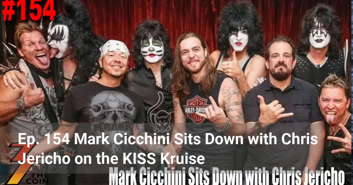 Ep. 154 Mark Cicchini Sits Down with Chris Jericho on the KISS Kruise ...