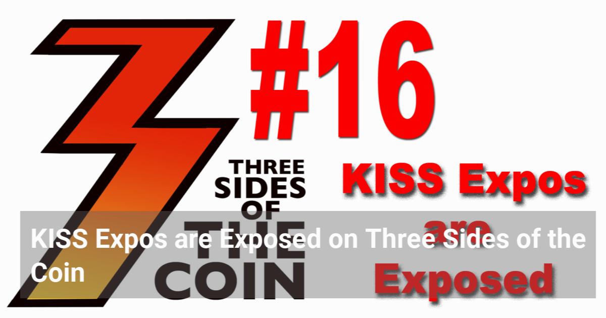 KISS Expos are Exposed on Three Sides of the Coin | Three Sides of the ...